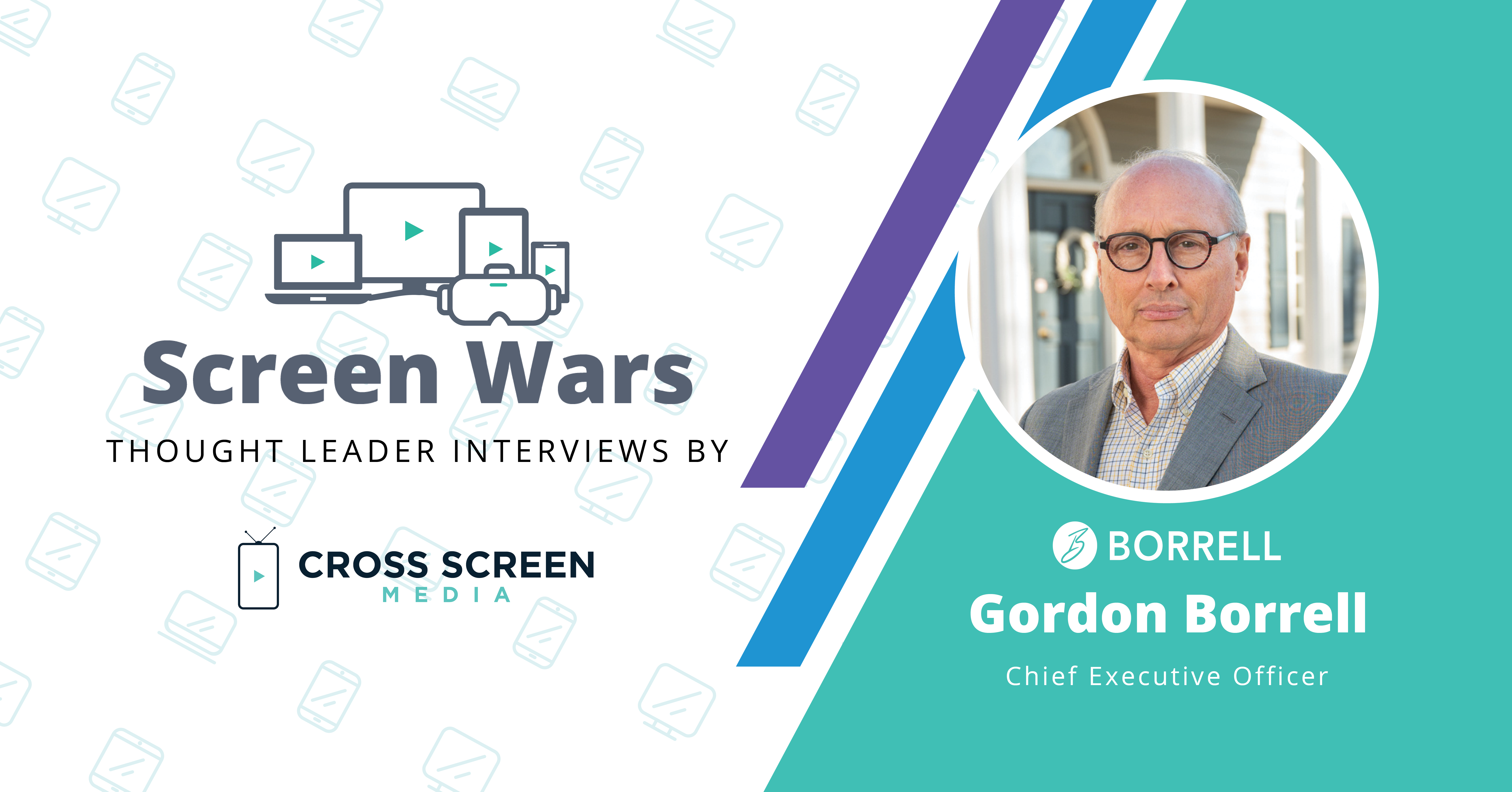 Gordon Borrell on the New 'Prime Time' - Cross Screen Media